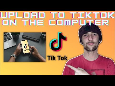 How To Upload Videos To TikTok Using A Computer