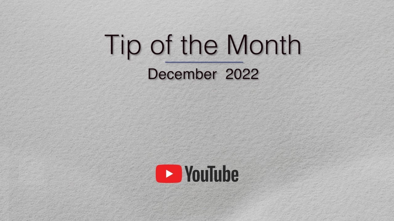 Tip of the Month - December 2022