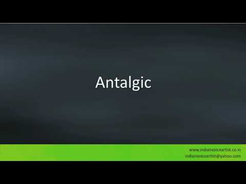 Pronunciation of the word(s) "Antalgic".