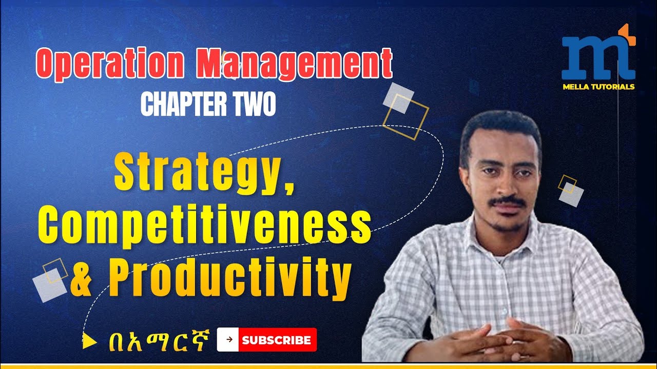 Operation Management: Chapter Two; Operation Strategy, Competitiveness & Productivity #strategy