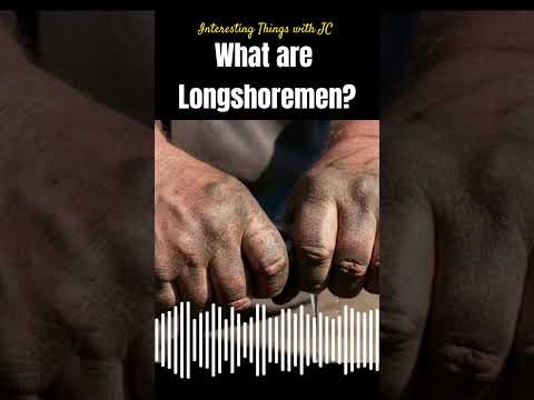 What are Longshoremen? #podcast #interestingthings