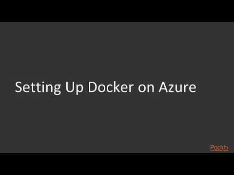 Learn DevOps with Azure Docker Overview and Docker Installation|packtpub com - Mind Luster