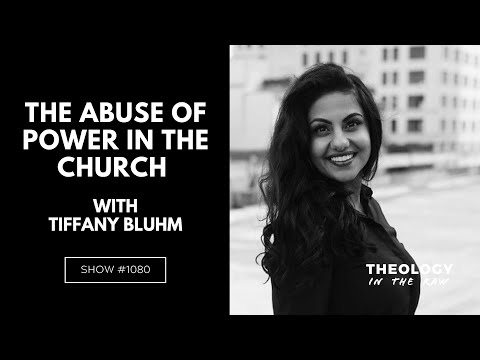 The Abuse of Power in the Church: Tiffany Bluhm