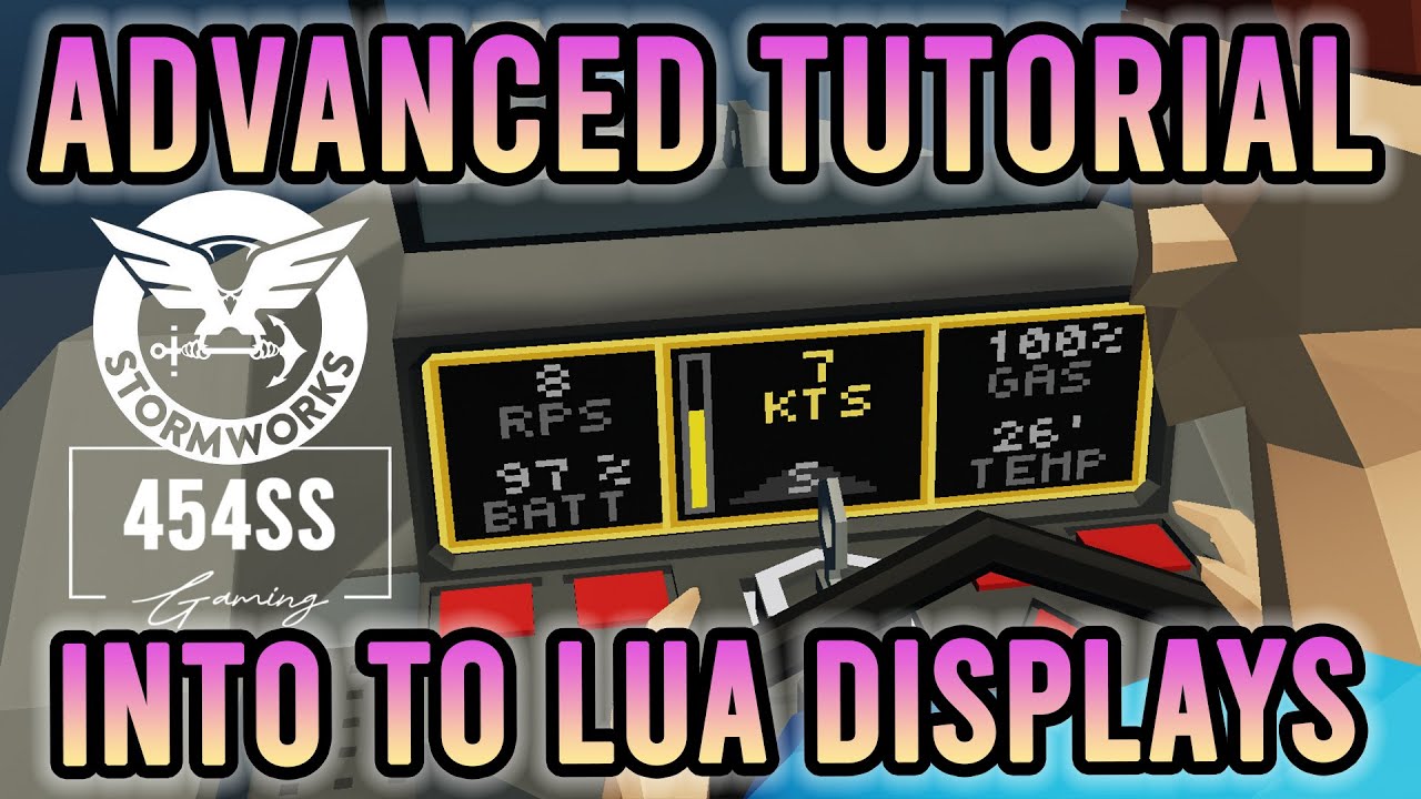 Stormworks Intro to LUA Displays - Advanced Tutorial (Engineer Explains)
