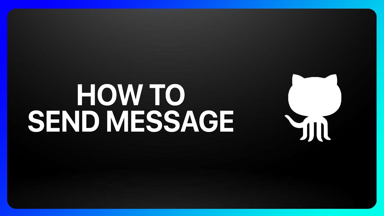 How To Send Message In GitHub Tutorial