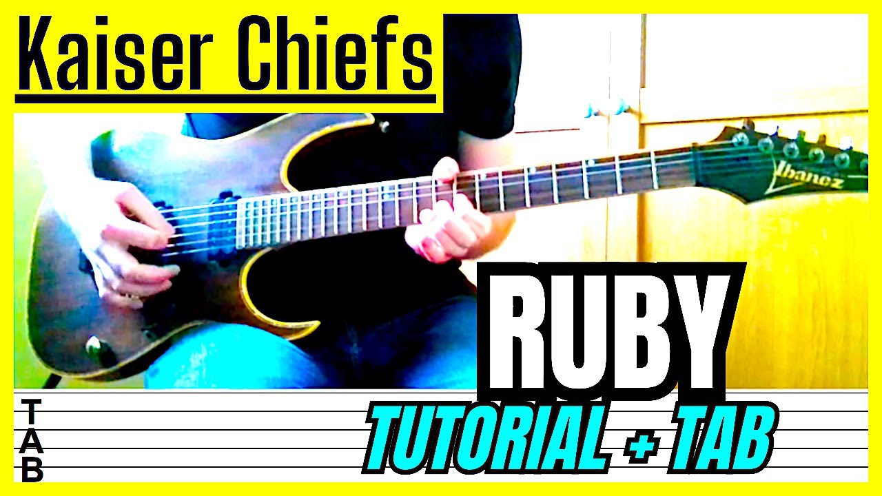 Kaiser Chiefs - Ruby (Guitar Cover) Lesson | Tab | Tutorial