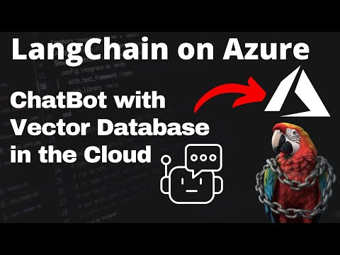 LangChain on Microsoft Azure - ChatBot with Azure Web Service & Azure Cognitive Search