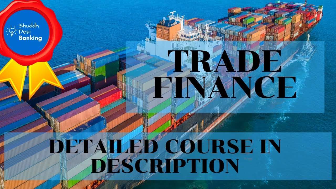 Trade Finance Basic Concepts | Methods of Payment | Parties Involved