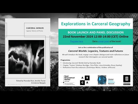 Book launch and Panel Discussion – Carceral Worlds: Legacies, Textures ...