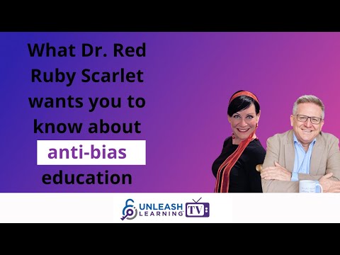 What Dr. Red Ruby Scarlet wants you to know about anti-bias education
