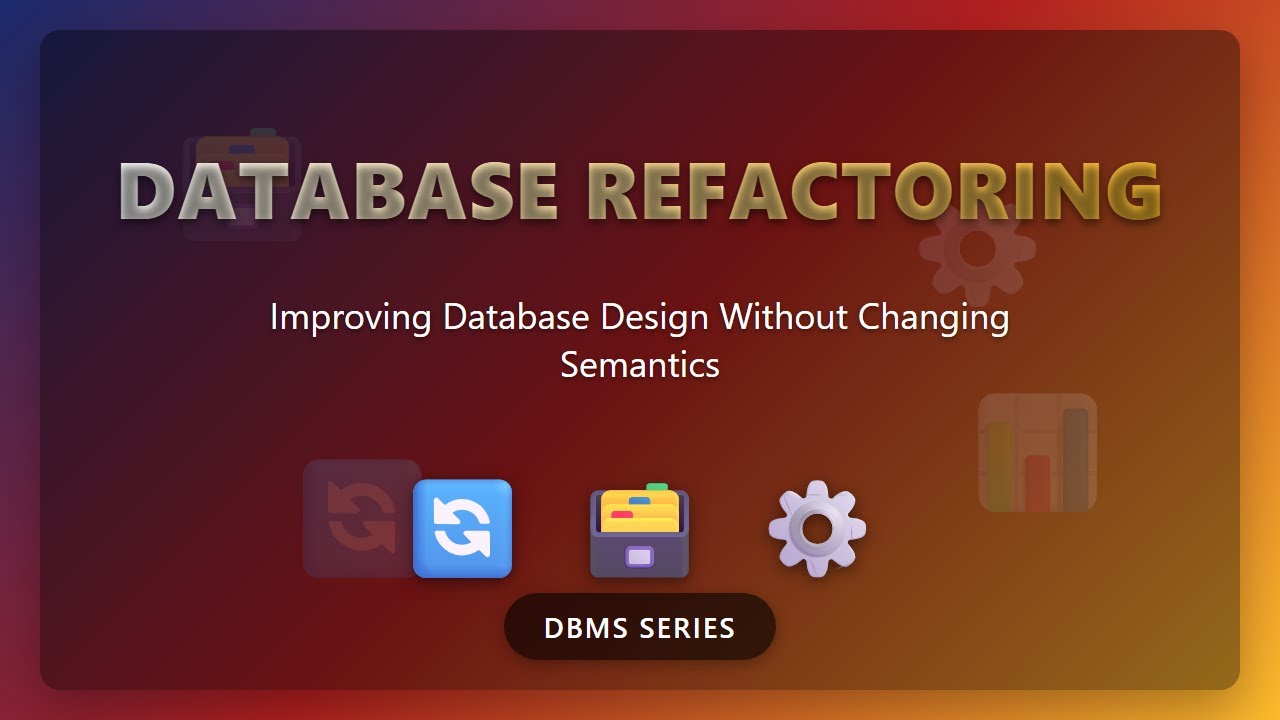 Database Refactoring: Improve Your Database Design Without Changing Semantics 🔄