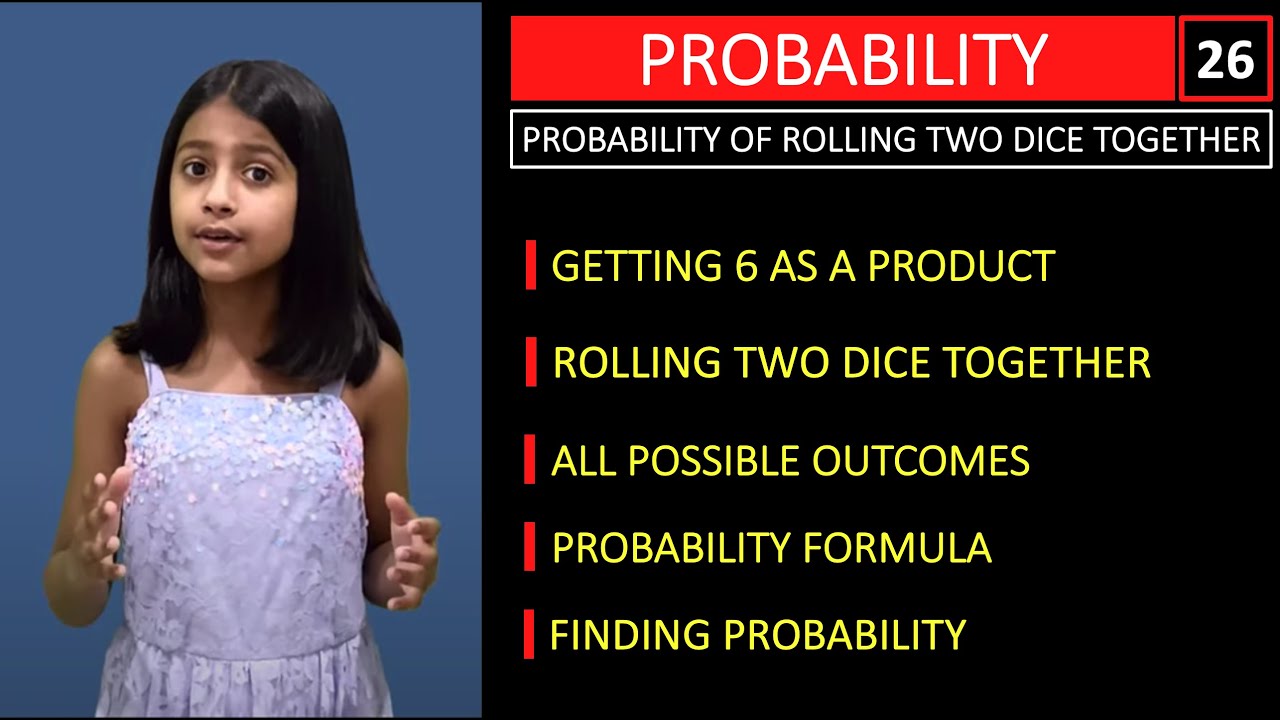 Rolling Two Dice Together - Example 3 - Probability Of Getting 6 As A Product