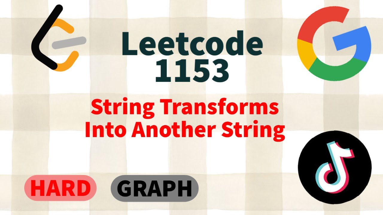 String Transforms Into Another String: Leetcode 1153