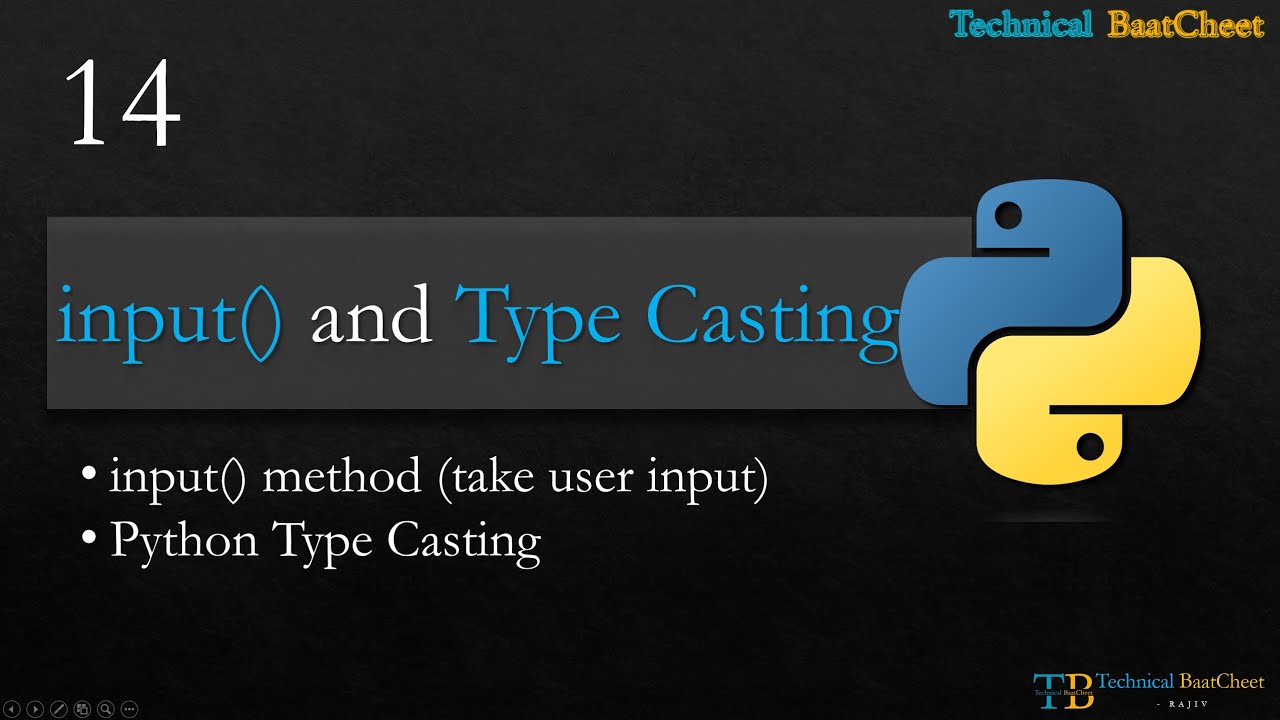 14 Python input() method and Type Casting | Python Tutorial | Technical BaatCheet | Rajiv Sir