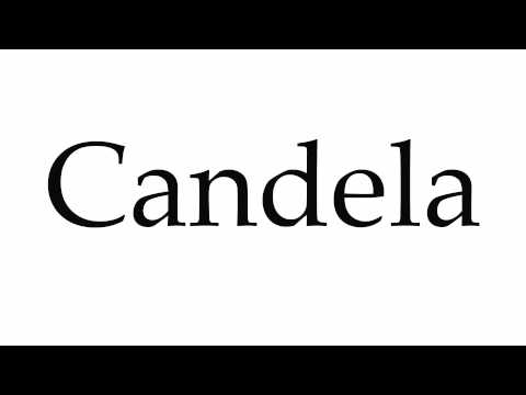 How to Pronounce Candela