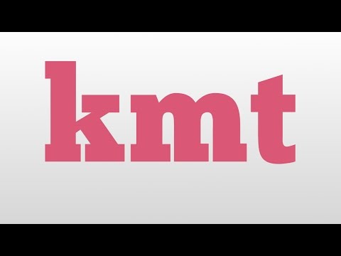 kmt meaning and pronunciation