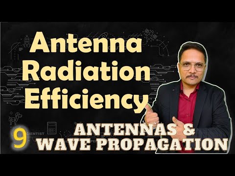 Antenna Radiation Efficiency (Basics, Definition, Calculation & Examples) Explained