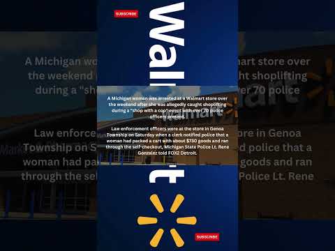 Michigan Woman Caught Stealing From Walmart 'Shop With A Cop' Event, Over 70 Officers In Store