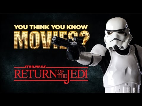 Star Wars: Return of the Jedi - You Think You Know Movies?
