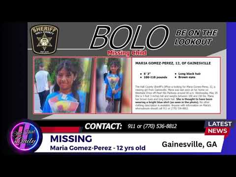MISSING - Maria Gomez Perez 12yrs old - GAINESVILLE, GA