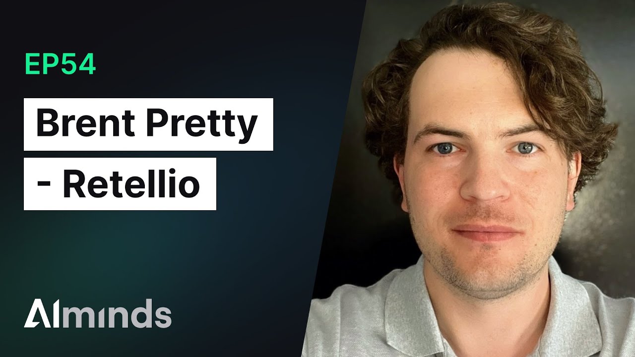 Brent Pretty, CEO and Founder at Retellio | AI Minds #054