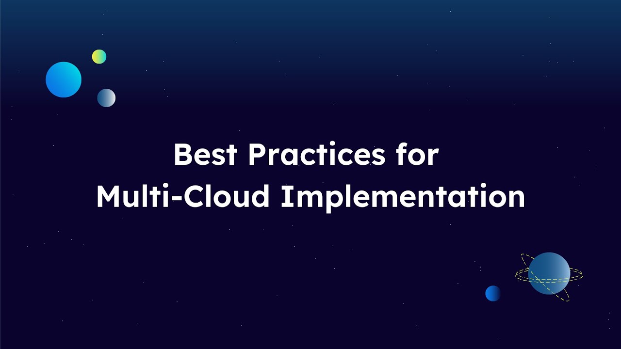 Best Practices for Multi-Cloud Implementations