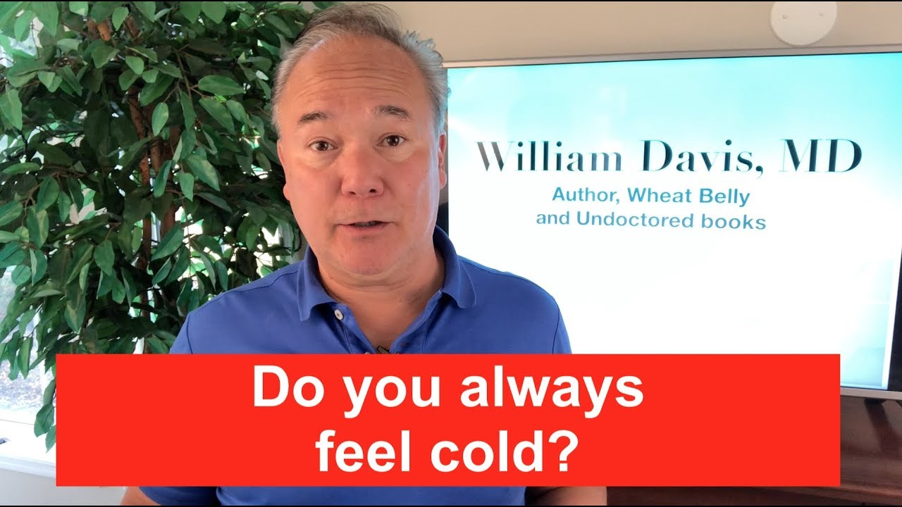 Do you always feel cold?