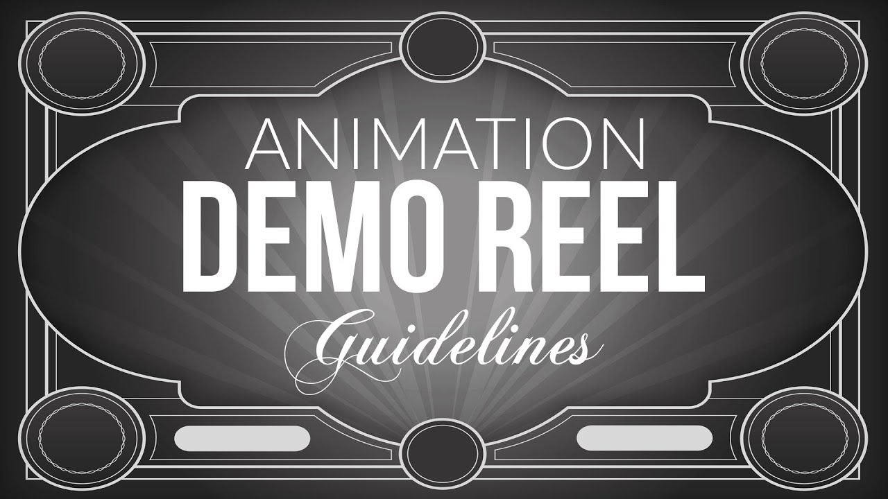 Animation Demo Reel Guidelines