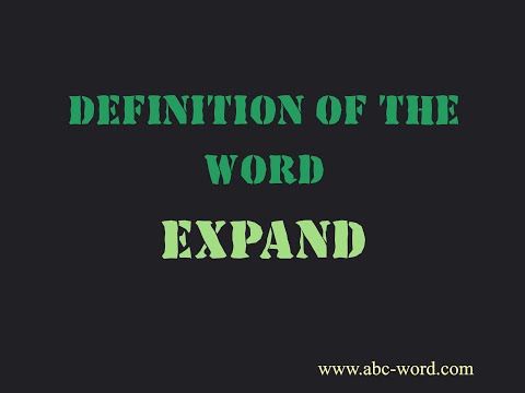 Definition of the word "Expand"