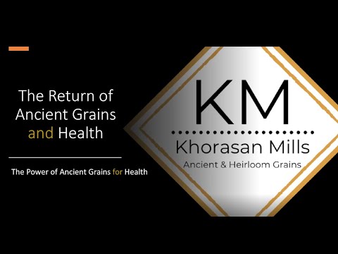 The Return of Ancient Grains and Health