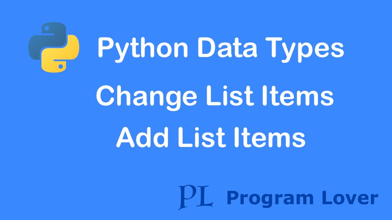 10. Python change, add list items. append, insert, extend functions. Add list items using slicing