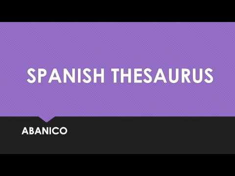 Spanish Thesaurus - Abanico Sinonimos