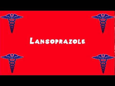 Pronounce Medical Words ― Lansoprazole