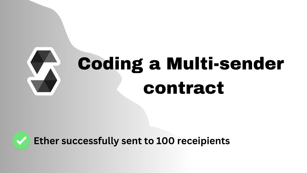 Multisender Contract: Coding a multsender contract in 10 minutes