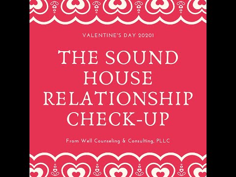 Day 2 of the Sound House Relationship Check-Up! – Well Counseling ...