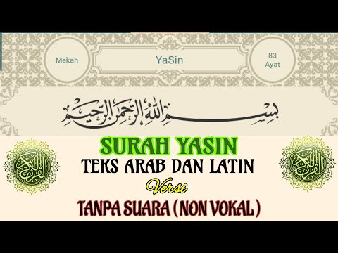 BACAAN SURAH YASIN TEKS ARAB LATIN NON VOKAL (Surah Yasin tek latin Arabic without sound)