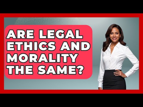 Are Legal Ethics And Morality The Same? - Law School Prep Hub