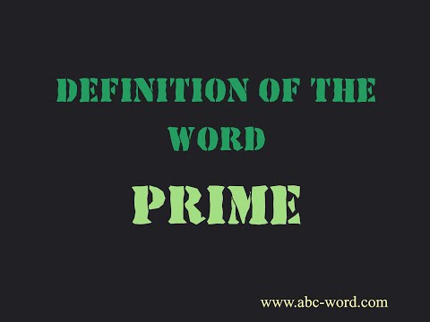 Definition of the word "Prime"