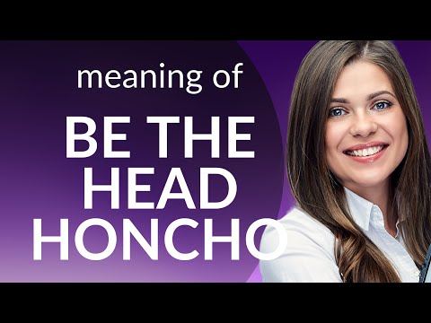 Mastering Slang: Understanding "Be the Head Honcho"