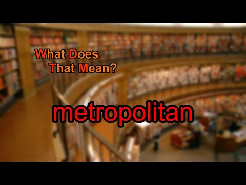 What does metropolitan mean?