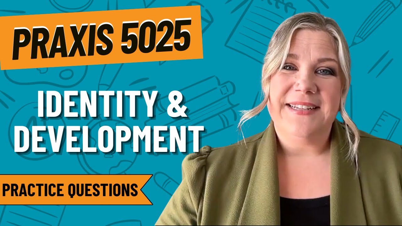 Practice Questions for Social Science: Identity & Development | Praxis Early Childhood Educ 5025