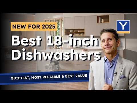 Best 18-Inch Dishwashers for 2025: Quietest, Most Reliable & Best Value
