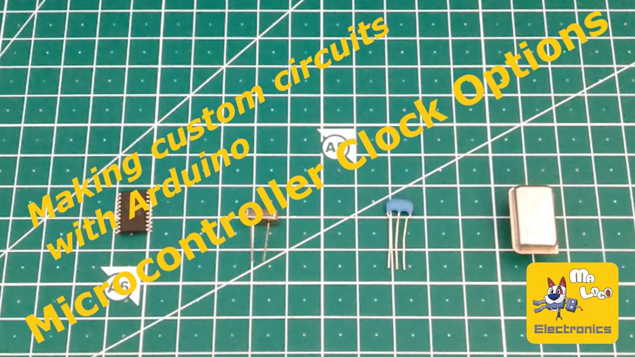 Making custom circuits with Arduino: Microcontroller clock options.