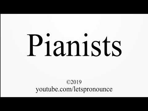 How to Pronounce Pianists