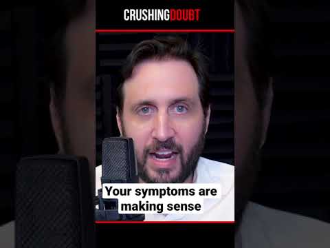 Your symptoms are making sense.
