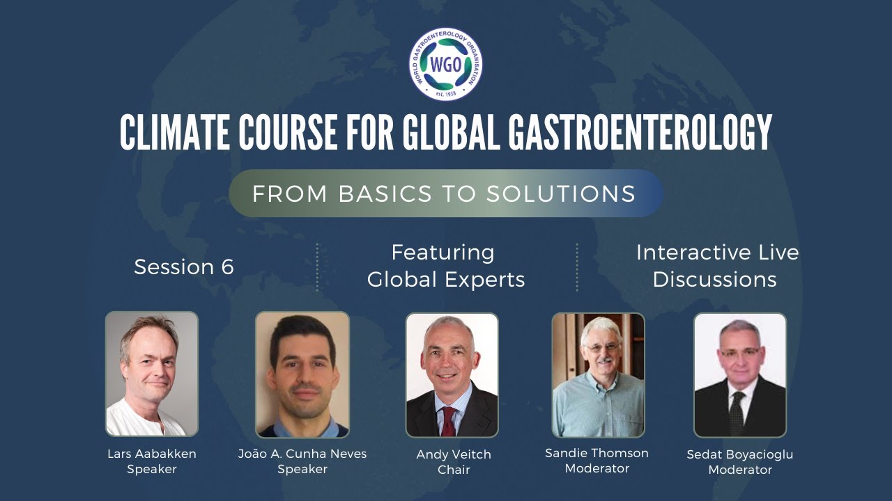 Session 6 - Climate Course for Global Gastroenterology