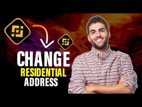 How to change residential address in Binance (Full Guide)