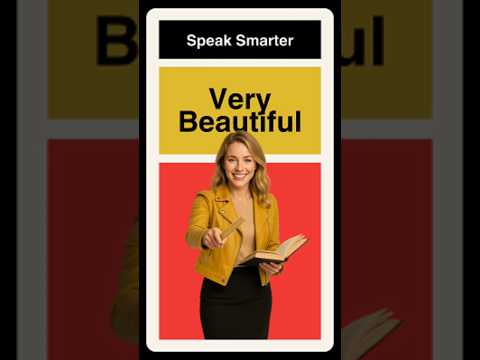 Stop Saying “Very Beautiful” | 4 Elegant Alternatives ✨💬
