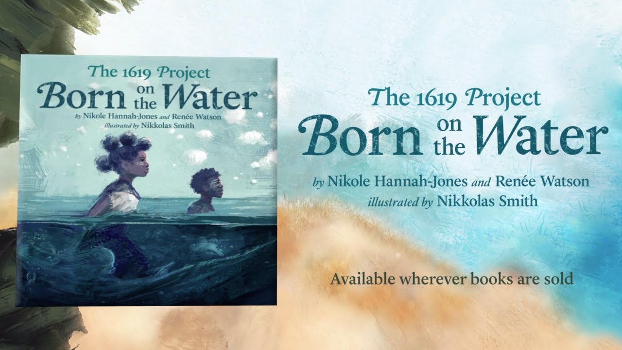 The 1619 Project: Born On The Water | Book Trailer - book-news.org