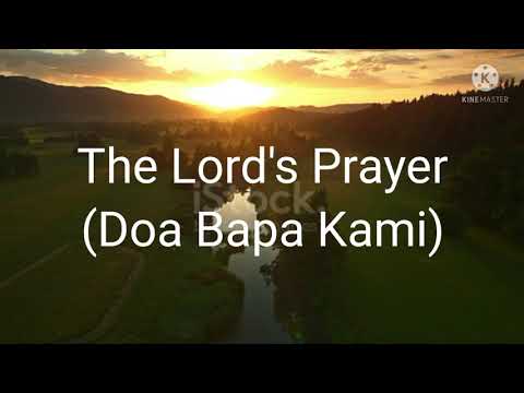 Doa Bapa Kami dalam Bahasa Inggris || Lord's Prayer || terjemahan doa bapa kami